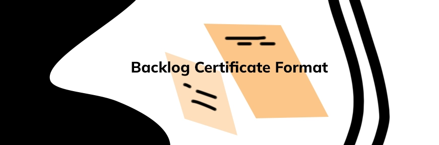 Backlog Certificate Format: Application for Backlog Certificate and Backlog Certificate Sample